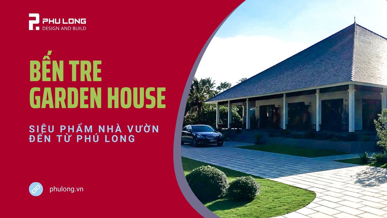Bến Tre Garden House, siêu phẩm nhà vườn đến từ Phú Long. - Phú Long